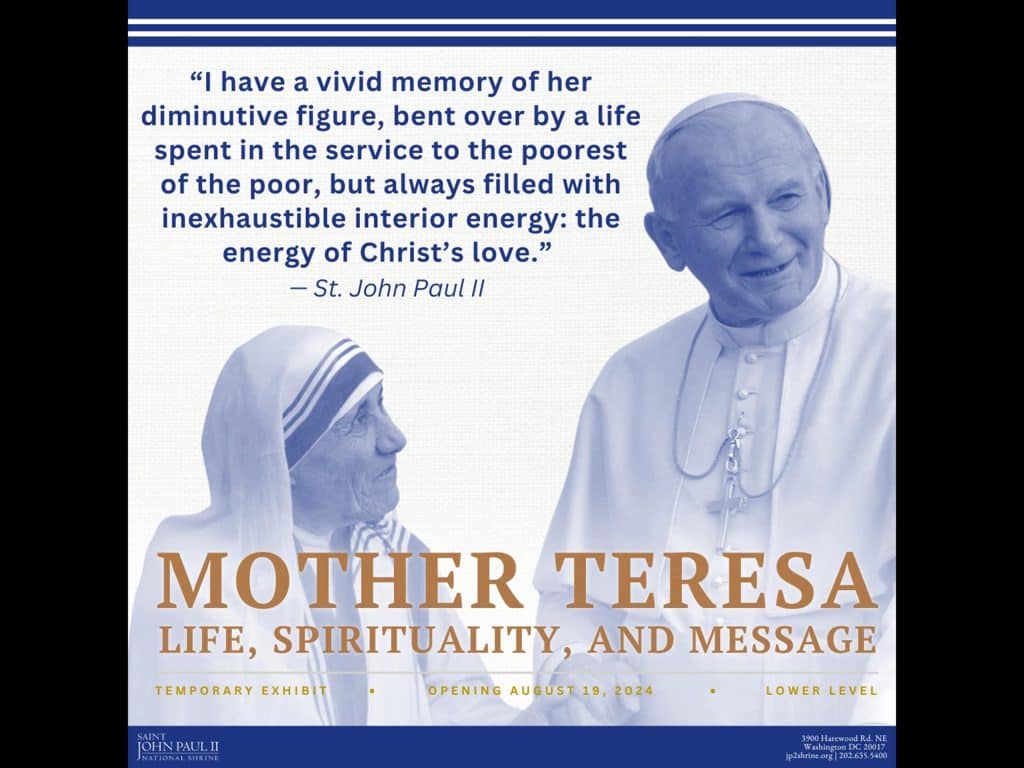 Mother Teresa exhibit opens at John Paul II shrine - Arlington Catholic ...